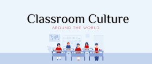 Classroom Culture Around the World | Pioneer Academics