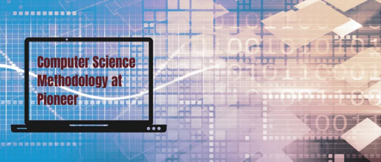 Computer Science Methodology at Pioneer Academics